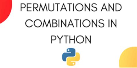 getting started with permutation and combination in python analytics vidhya