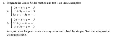 using matlab！！！！ 1 b 1 program the gauss seidel method and test it on these examples 3x