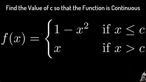 find all values of c so that the piecewise function is continuous youtube