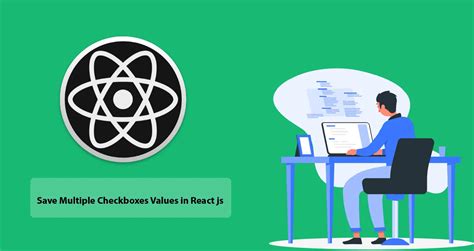 How To Save Multiple Checkboxes Values In React Js