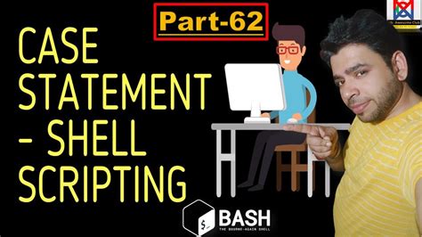 case statements in shell scripting creating scripts for multiple decision making part 62