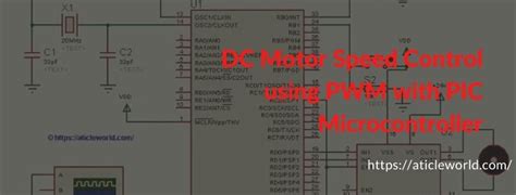 Dc Motor Speed Control Using Pwm With Pic Microcontroller Aticleworld