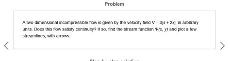 solved problem a two dimensional incompressible flow is given by the velocity field v 3yi