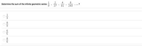 solved determine the sum of the infinite geometric series