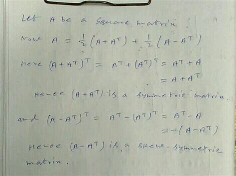 illustration 9 31 prove that every square matrix can be uniquely expressed as the of a symmetric