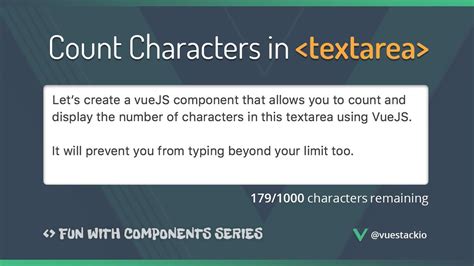 fun with components count characters in a textarea with vuejs youtube