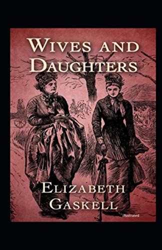 Wives And Daughters Illustrated By Elizabeth Gaskell Goodreads