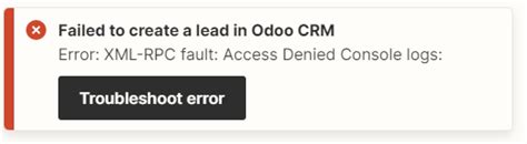 Odoo CRM Error XML RPC Fault Access Denied Console Logs Zapier