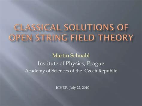 ppt classical solutions of open string field theory powerpoint presentation id 4542857
