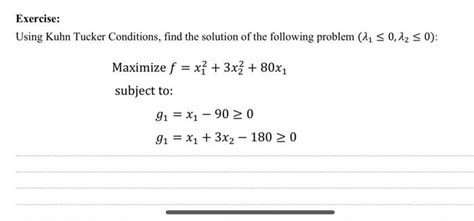 solved exercise using kuhn tucker conditions find the