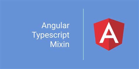 angular — typescript mixin so you know about css mixin do you… by devjo medium