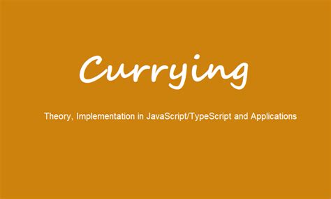 functional programming “currying” — theory and implementation ding medium