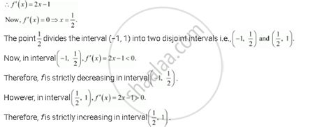 prove that the function f given by f x x2 − x 1 is neither strictly increasing nor strictly