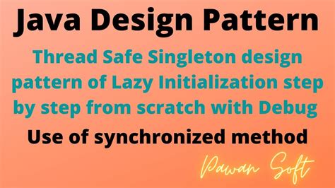 3 Thread Safe Singleton Design Pattern Use Of Synchronized Keyword