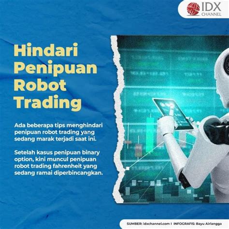 Simak Empat Tips Menghindari Penipuan Robot Trading Melalui Ciri Cirinya