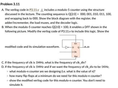 SOLVED Problem 3 11 N A The Verilog Code In P3 11 Vincludes A Modulo 5