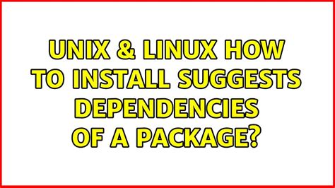 unix and linux how to install suggests dependencies of a package 2 solutions youtube