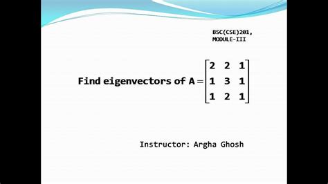 how to find eigenvalues and eigenvectors of a given 3x3 matrix lecture 5 linear algebra youtube