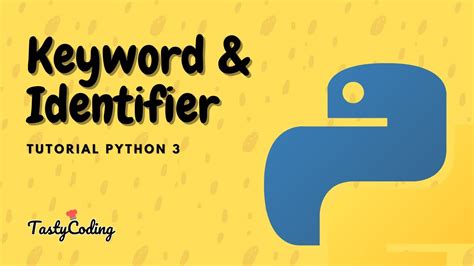 Keyword Dan Identifier Tutorial Python 3 Youtube
