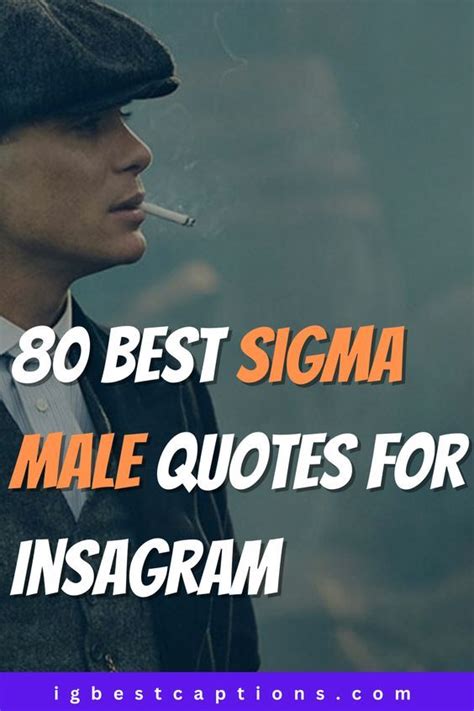 80 Best Sigma Male Quotes For Instagram In 2024 Sigma Male Men