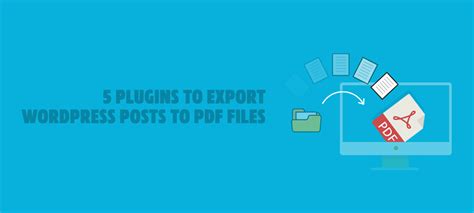 5 plugins to export wordpress posts to pdf files prevent direct access