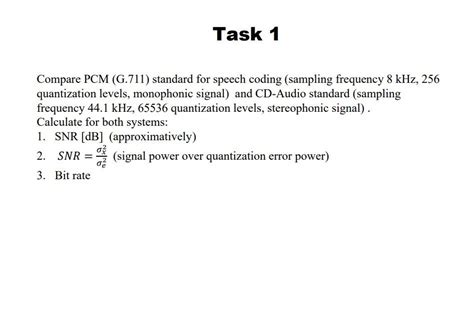 task 1 compare pcm g 711 standard for speech coding