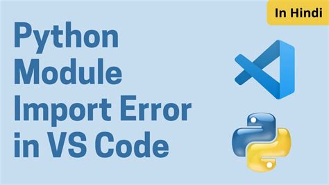 Python Module Import Error In VS Code Solved Virtual Environment In
