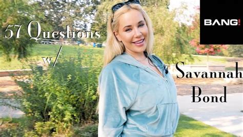 57 Questions With Savannah Bond Erofound