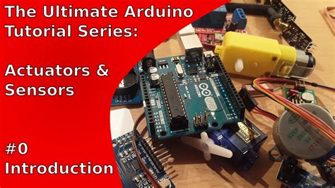 Introduction To Arduino Tutorials About Actuators And Sensors Uats Aands 0 Youtube
