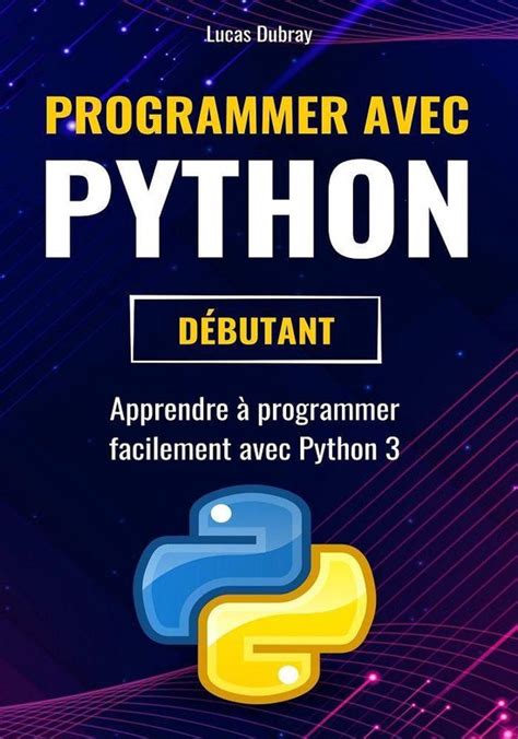 Programmer avec Python Apprendre à programmer facilement avec Python