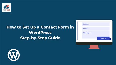 How To Set Up A Contact Form In Wordpress Step By Step Guide Tezhost