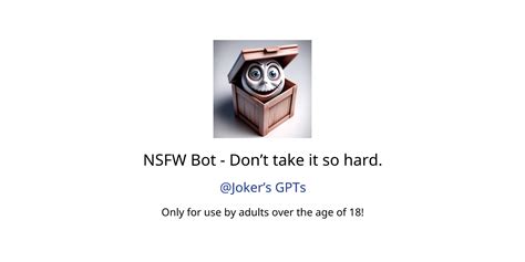 NSFW Dont Take It So Hard GPTs Features And Functions Examples