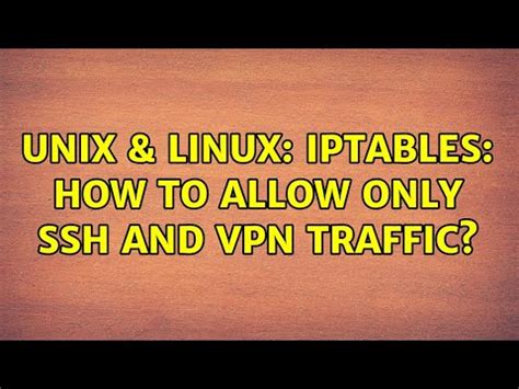 Unix Linux Iptables How To Allow Only SSH And VPN Traffic 3