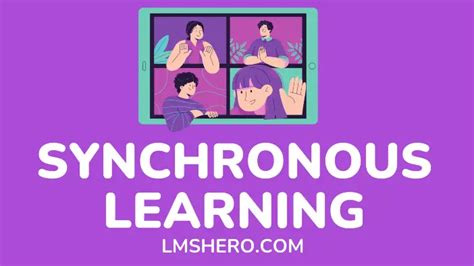 synchronous learning a detailed guide lms hero