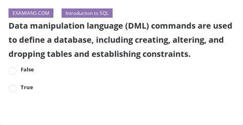 Data Manipulation Language Dml Commands Are Used To Define A Database Including Creating