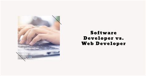 ultimate guide of software developer vs web developer