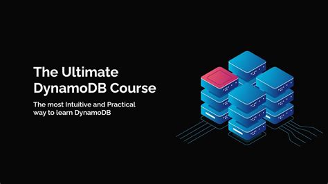 The Ultimate DynamoDB Course The Best Course To Learn DynamoDB