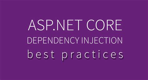 asp core dependency injection best practices tips and tricks by halil İbrahim kalkan