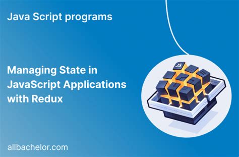 managing state in javascript applications with redux all bachelor