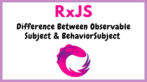 difference between rxjs observable subject and behaviorsubject
