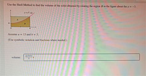 solved use the shell method to find the volume of the solid