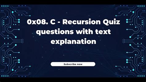 0x08 c recursion quiz questions with text explanation youtube