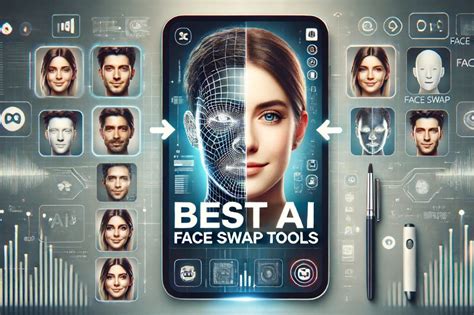 5 Best Ai Face Swap Tools For Effortless Face Swapping