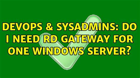 DevOps SysAdmins Do I Need RD Gateway For One Windows Server YouTube