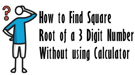 how to find square root of a 3 digit number without using calculator youtube