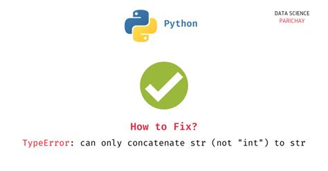 how to fix typeerror can only concatenate str not int to str data science parichay