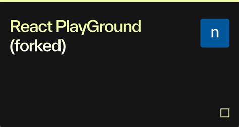 React PlayGround Forked Codesandbox