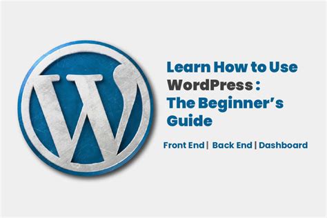 Learn How To Use Wordpress In 2021 The Beginners Guide