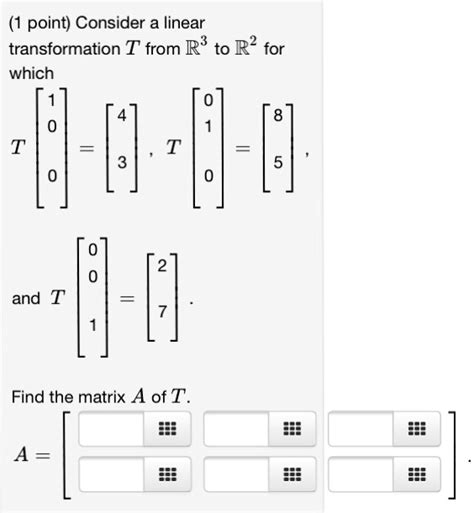 solved point consider a linear transformation t from r3 to r2 for which t and t find the