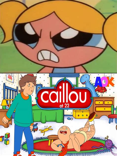 Bubbles Hates Caillou The Grown Up By Geononnyjenny On Deviantart